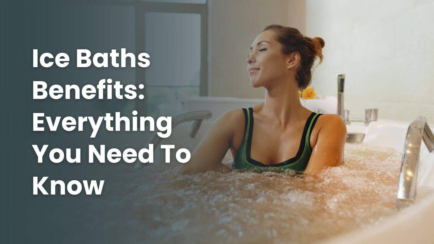 Ice Baths Benefits: Everything You Need To Know – Clifford Lenox